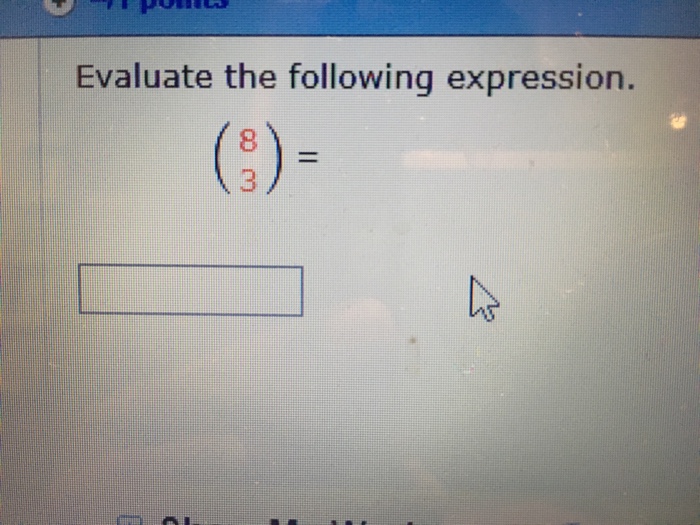 Solved Evaluate the following expression. 8 | Chegg.com