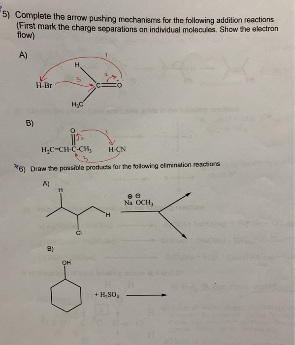 Solved 5) Complete the arrow pushing mechanisms for the | Chegg.com