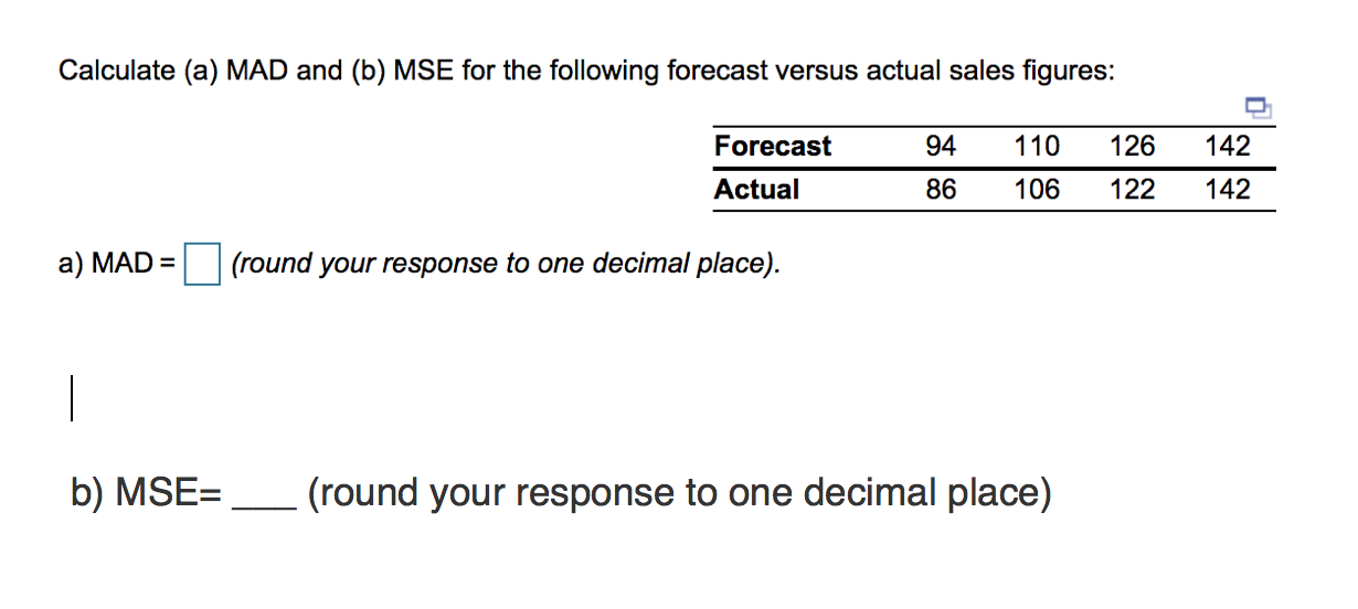 Solved Calculate (a) MAD and (b) MSE for the following | Chegg.com