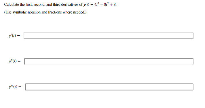 Solved Calculate the first, second, and third derivatives of | Chegg.com