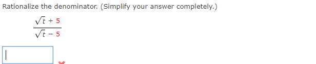 Solved Rationalize the denominator. (Simplify your answer | Chegg.com