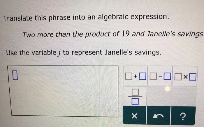 Translate This Phrase Into An Algebraic Expression