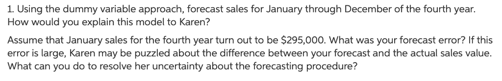 Solved 1. Using the dummy variable approach, forecast | Chegg.com