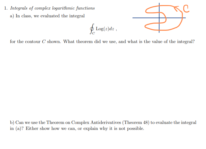 Solved 1. Integrals of complex logarithmic functions a) In | Chegg.com
