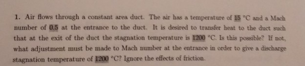 Solved 1. Air flows through a constant area duct. The air | Chegg.com