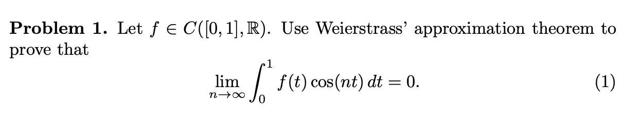 Solved Problem 1. Let fe C([0, 1], R). Use Weierstrass' | Chegg.com