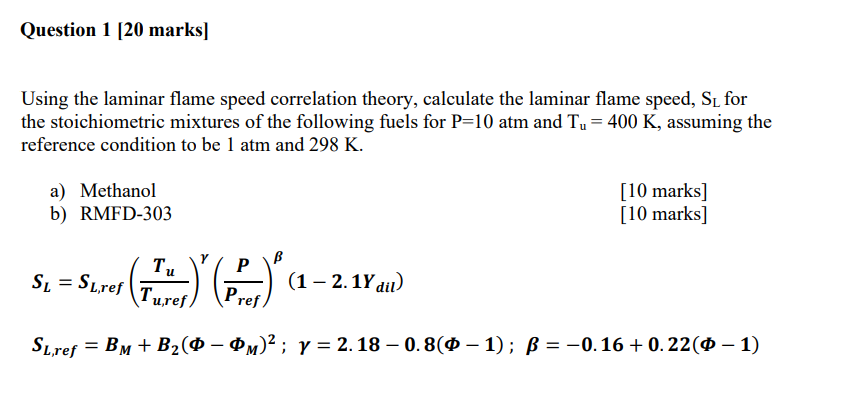 Question 1 (20 marks] Using the laminar flame speed | Chegg.com