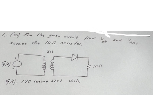 Solved Find Vdc and Vrms across the 10ohm resistorVg(t)=170 | Chegg.com