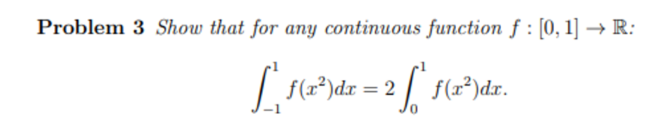Solved Problem 3 Show that for any continuous function | Chegg.com
