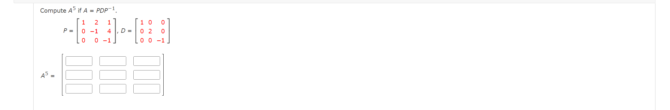 Solved Compute A5 ﻿if A=PDP-1. | Chegg.com