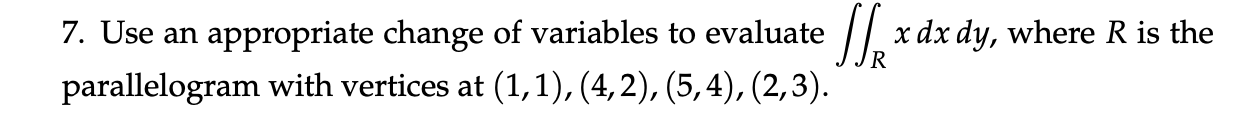 Solved Use an appropriate change of variables to evaluate | Chegg.com
