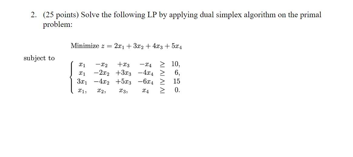 2. (25 points) Solve the following LP by applying | Chegg.com