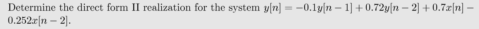 Solved Determine the direct form II realization for the | Chegg.com