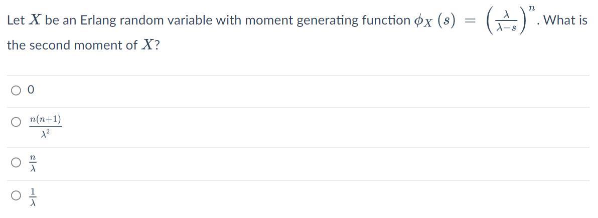 Solved Let X be an Erlang random variable with moment | Chegg.com