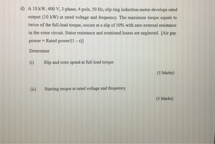 Solved A 10 kw,400 V,3-phase, 4-pole, 50 Hz, slip ring | Chegg.com Solved A 10 kw,400 V,3-phase, 4-pole, 50 Hz, slip ring | Chegg.com