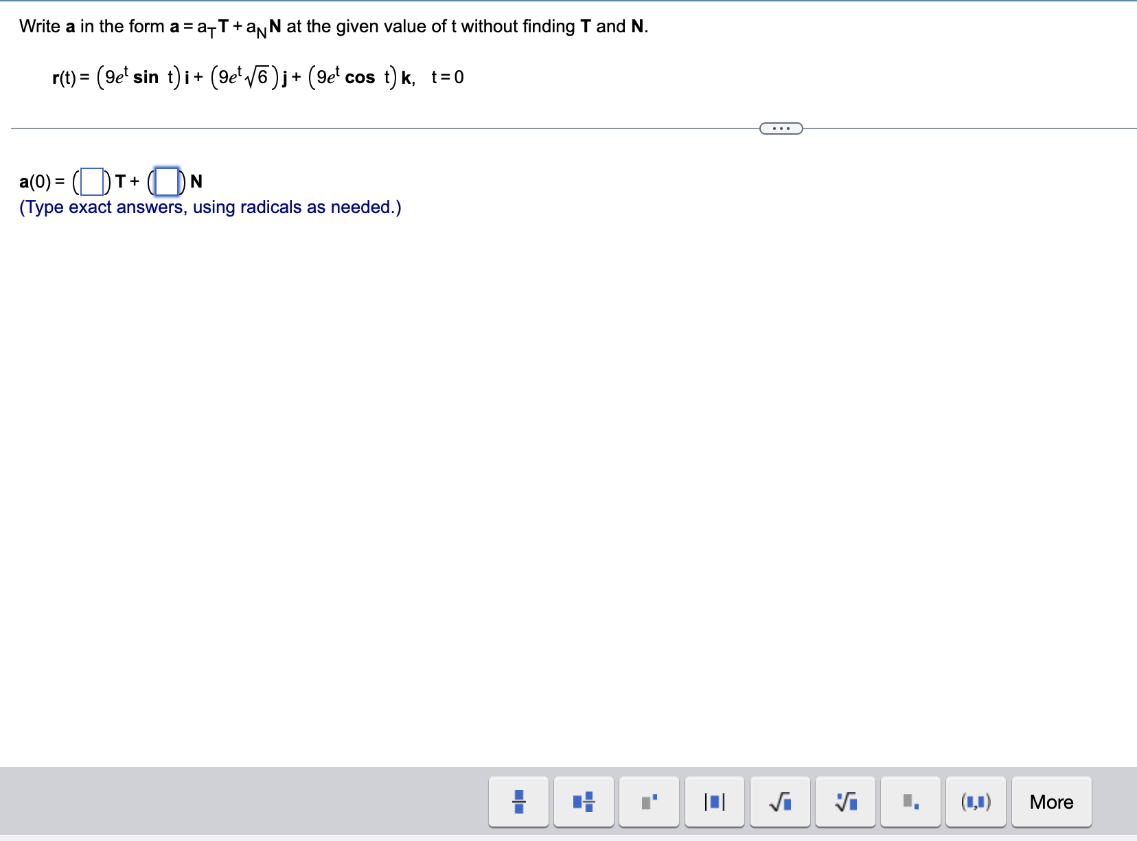 Solved Write a ﻿in the form a=aTT+aNN ﻿at the given value of | Chegg.com