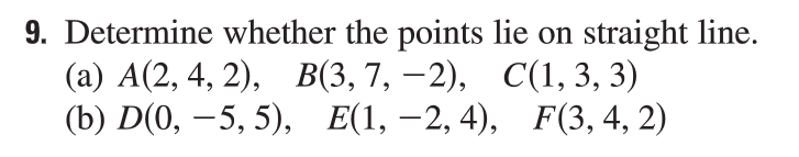 Solved 9. Determine whether the points lie on straight line. | Chegg.com Solved 9. Determine whether the points lie on straight line. | Chegg.com