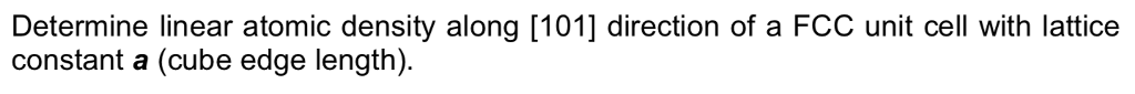 Solved Determine Linear Atomic Density Along [101] Direction