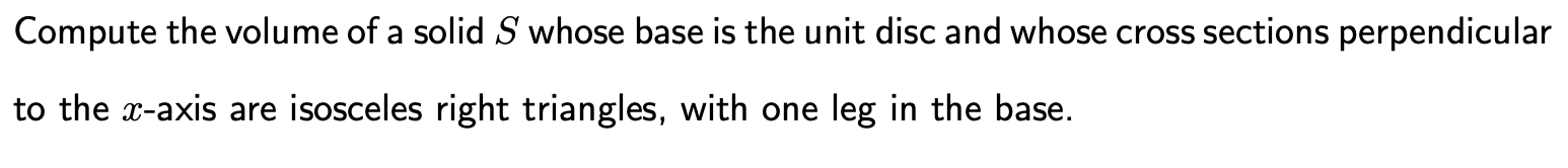 Solved Compute the volume of a solid S whose base is the | Chegg.com