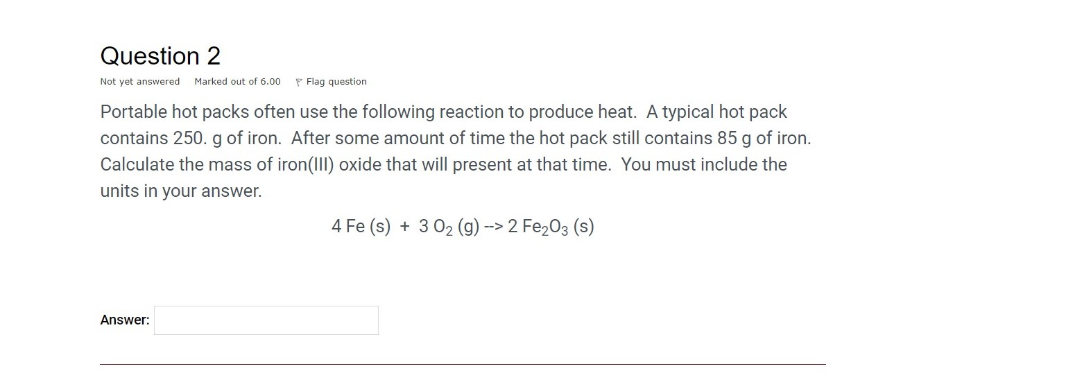Solved Question 2 Not yet answered Marked out of 6.00 P Flag | Chegg.com