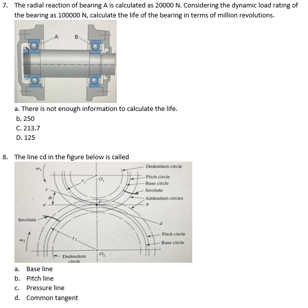 Solved 7. The radial reaction of bearing A is calculated as | Chegg.com