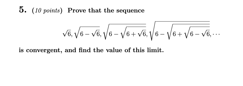 Solved 5. (10 points) Prove that the sequence V6, V6 - V0,76 | Chegg.com