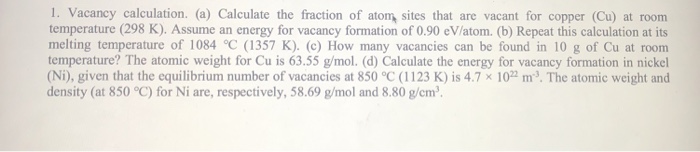 Solved 1. Vacancy calculation. (a) Calculate the fraction of | Chegg.com