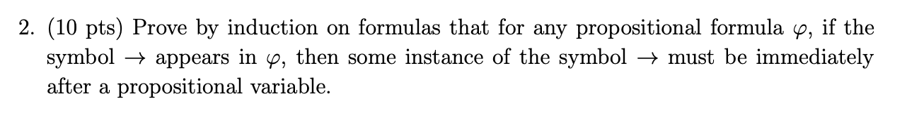 Solved (10 pts) ﻿Prove by ﻿induction on ﻿formulas that for | Chegg.com