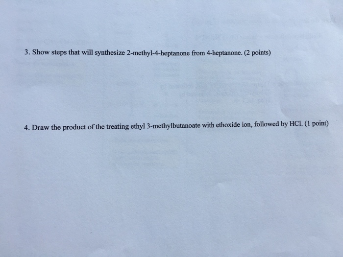 Solved Show steps that will synthesize 2-methyl-4-heptanone | Chegg.com