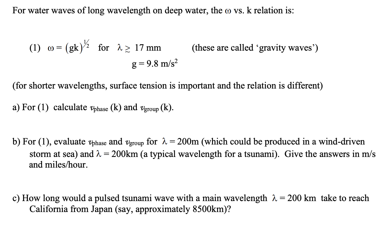 Solved For water waves of long wavelength on deep water, the | Chegg.com