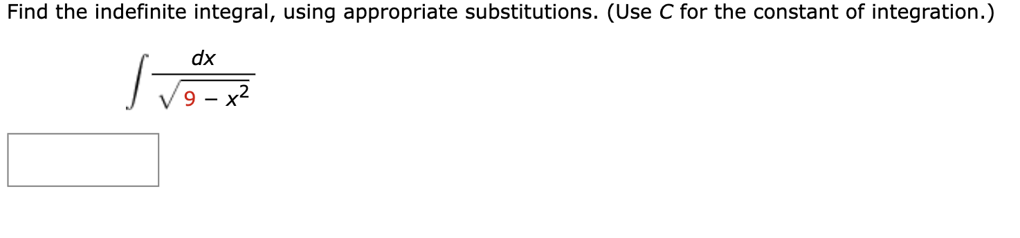 Solved Find the indefinite integral, using appropriate | Chegg.com