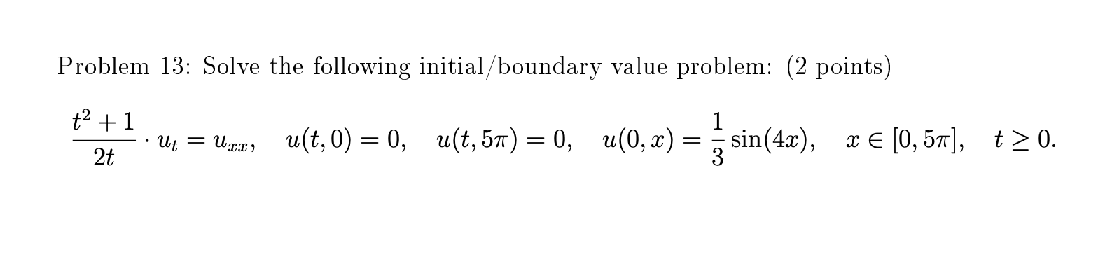 Solved Problem 13: Solve the following initial/boundary | Chegg.com