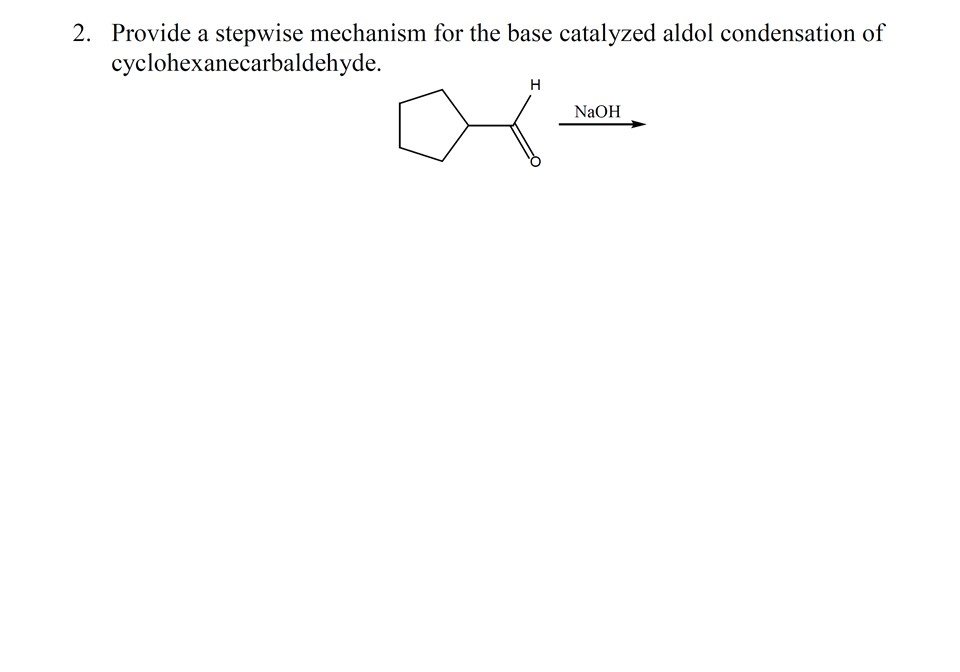 Solved 2. Provide a stepwise mechanism for the base | Chegg.com