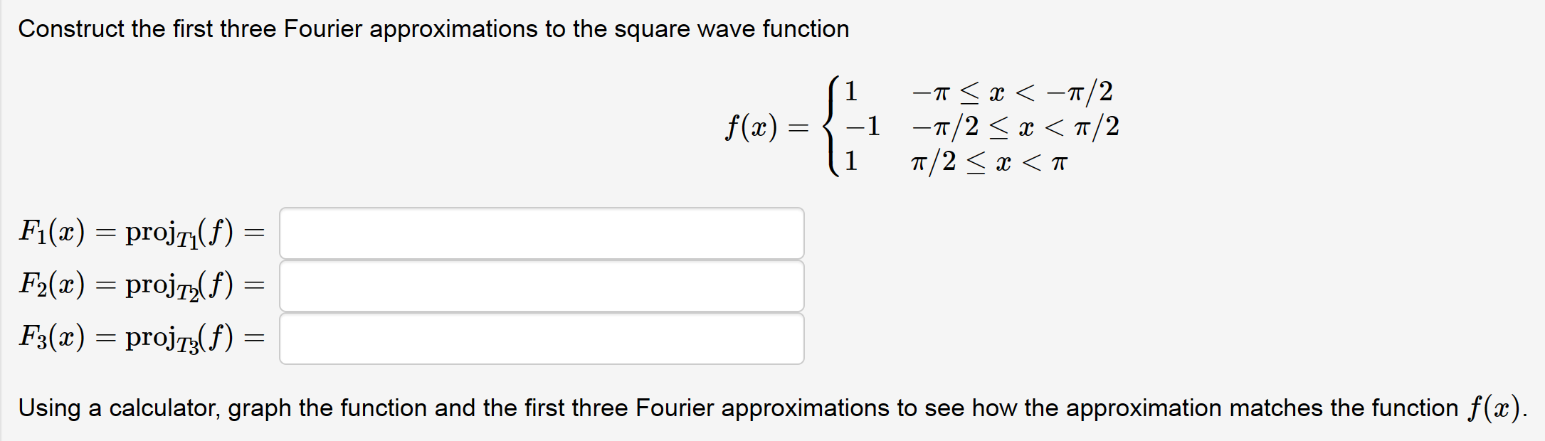 Solved Construct The First Three Fourier Approximations To