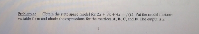 Solved Problem 4: Obtain the state space model for 2x+3 + 4x | Chegg.com