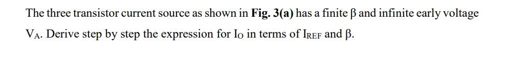 Solved The three transistor current source as shown in Fig. | Chegg.com