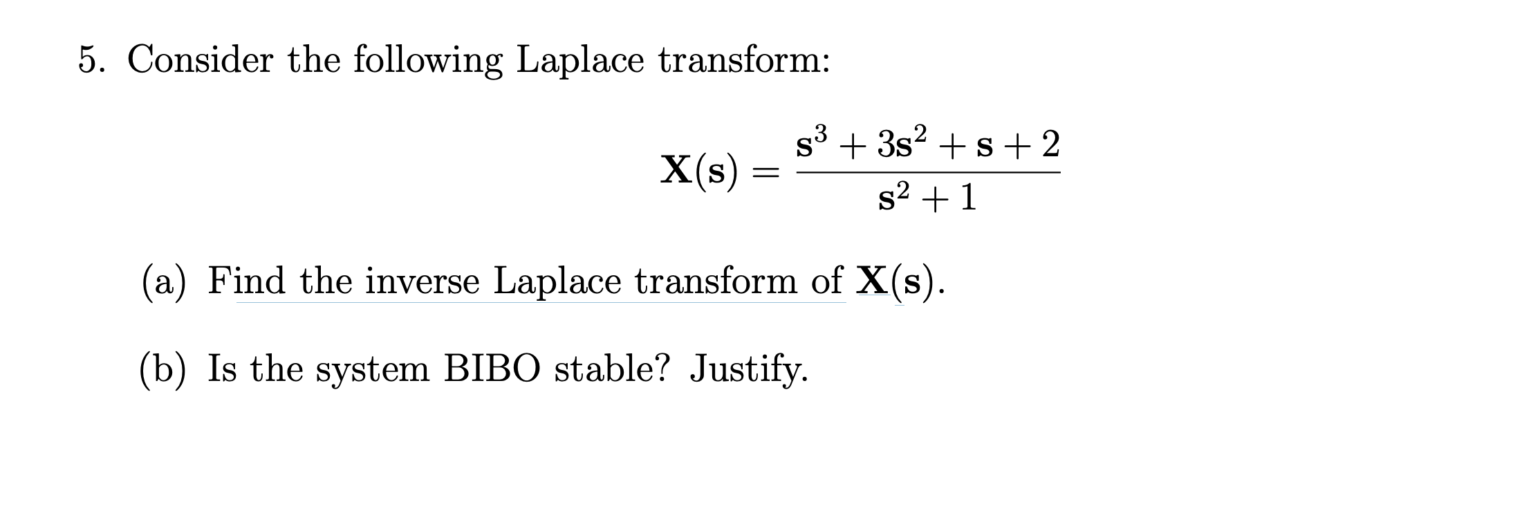 Solved 5. Consider the following Laplace transform: | Chegg.com
