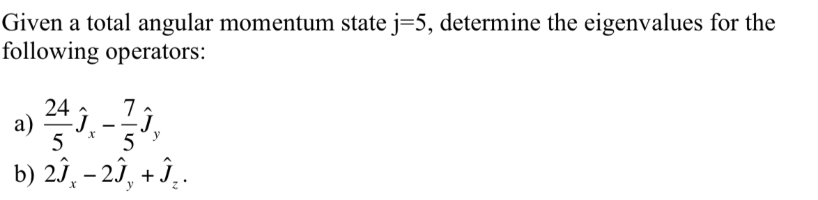 Solved Given a total angular momentum state j=5, determine | Chegg.com