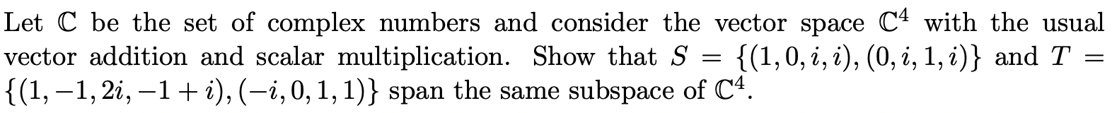 Solved Let C be the set of complex numbers and consider the | Chegg.com