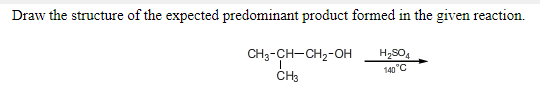 Solved Draw the structure of the expected predominant | Chegg.com