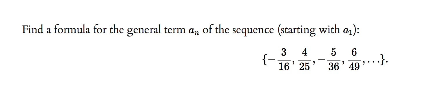 Solved Find a formula for the general term an of the | Chegg.com