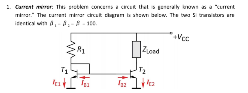 Solved 1. Current mirror: This problem concerns a circuit | Chegg.com