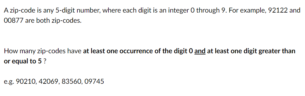 Solved A zip-code is any 5-digit number, where each digit is | Chegg.com
