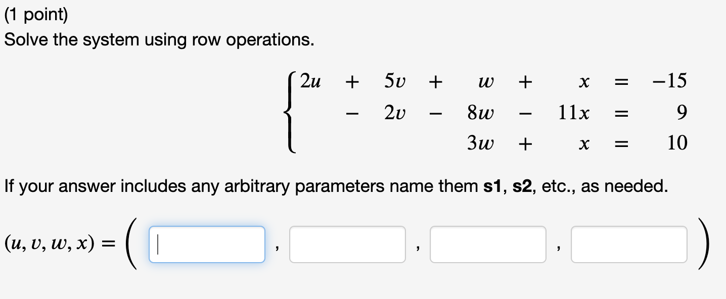 Solved (1 point) Solve the system using row operations. | Chegg.com