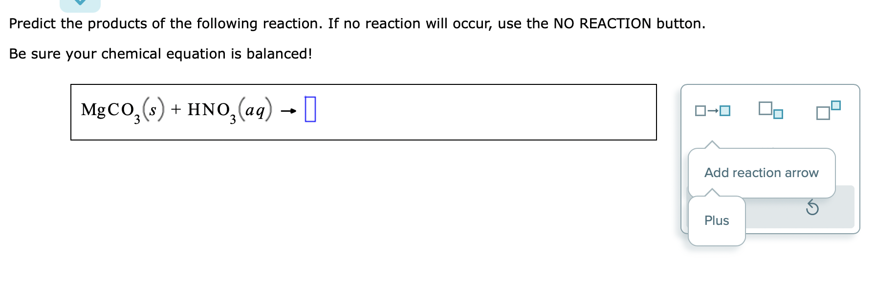 Solved Predict the products of the following reaction. If no | Chegg.com