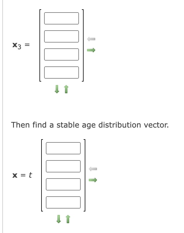 Solved Use the age transition matrix L and age distribution | Chegg.com