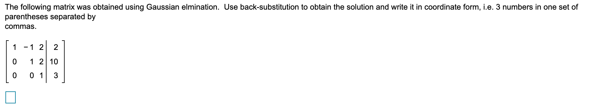 Solved The following matrix was obtained using Gaussian | Chegg.com