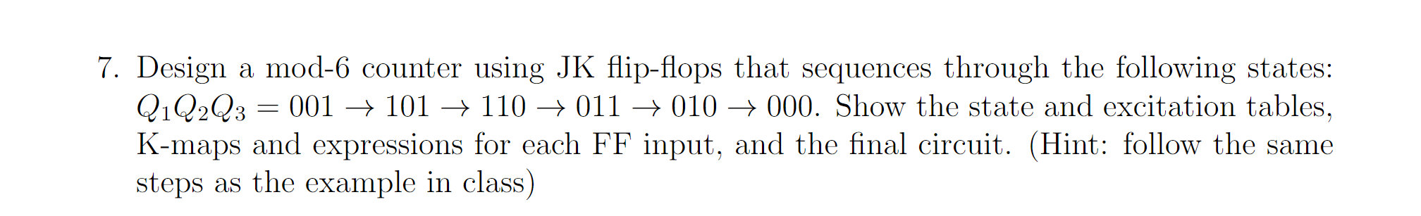 Solved 7 Design A Mod 6 Counter Using Jk Flip Flops That 5045