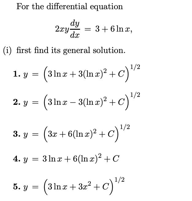 Solved For the differential equation dy 2xy- dx = 3+ 6 lnx, | Chegg.com