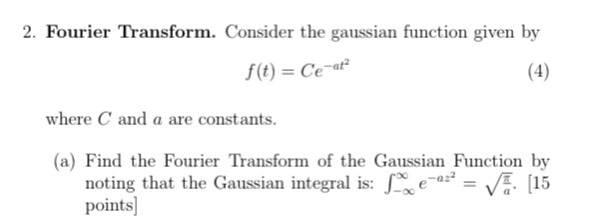Solved 2. Fourier Transform. Consider the gaussian function | Chegg.com